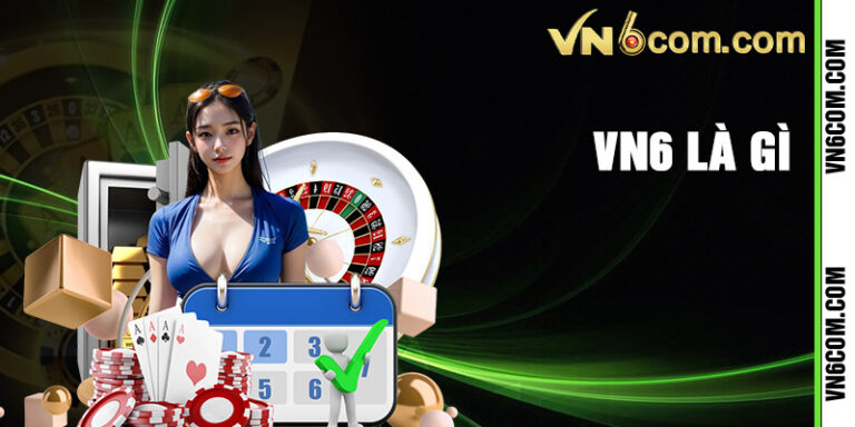 Vn6 - vn6.com, Link Đăng Nhập , Đăng Ký Vn6 Tặng 666K